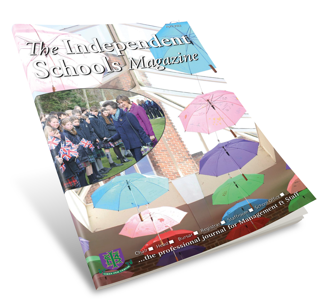 Independent Schools Magazine - Independent Schools Magazine