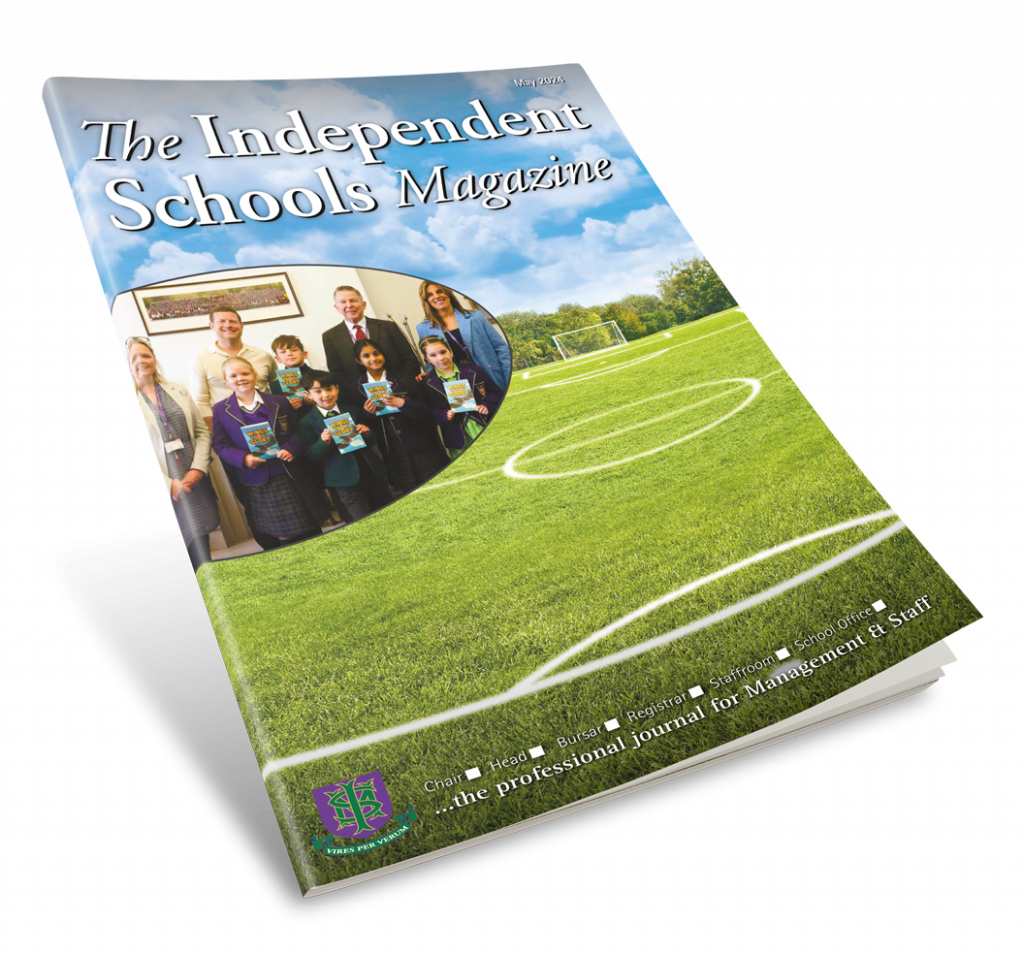 Current Issue - Independent Schools Magazine