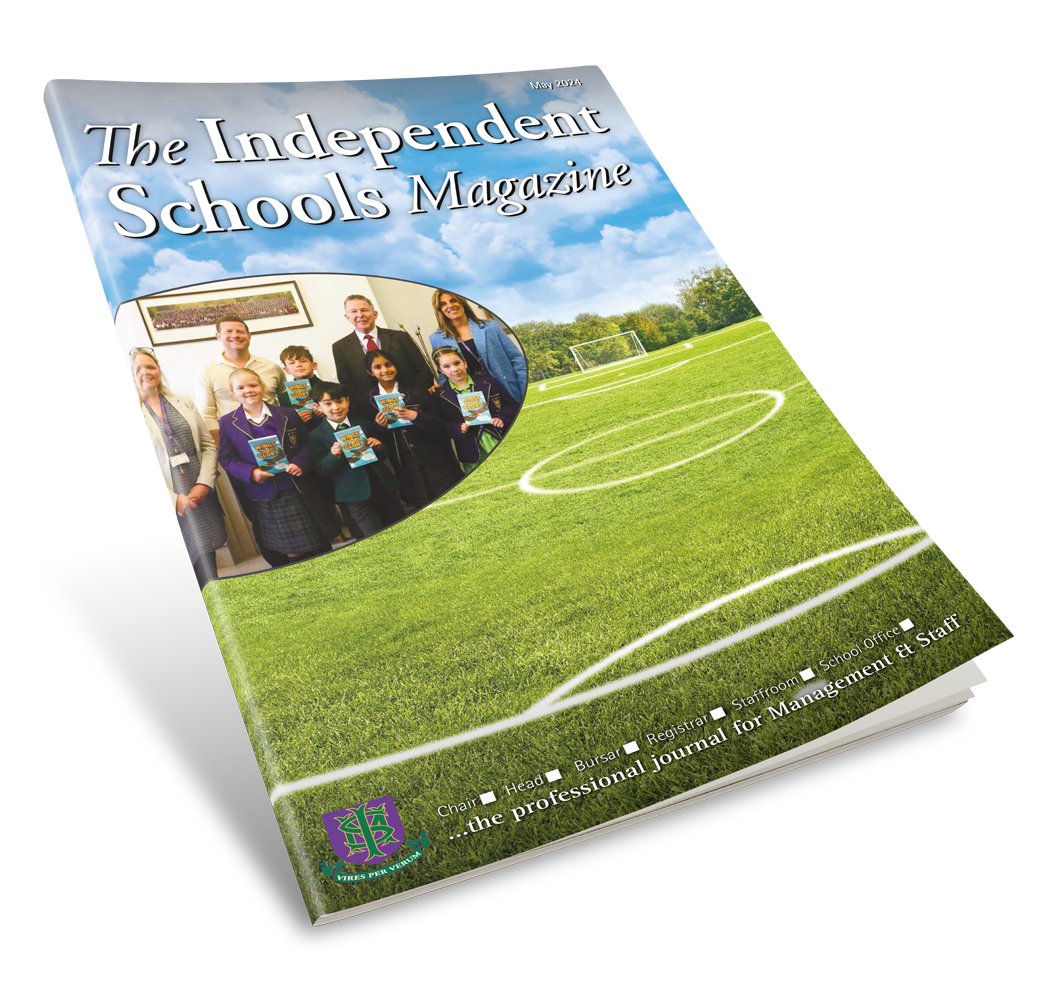 Current Issue - Independent Schools Magazine