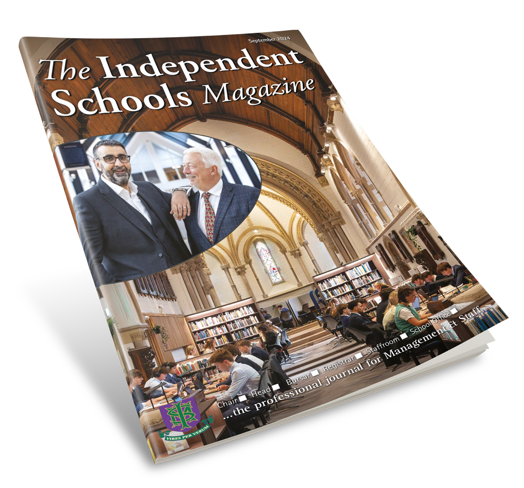 Current Issue - Independent Schools Magazine