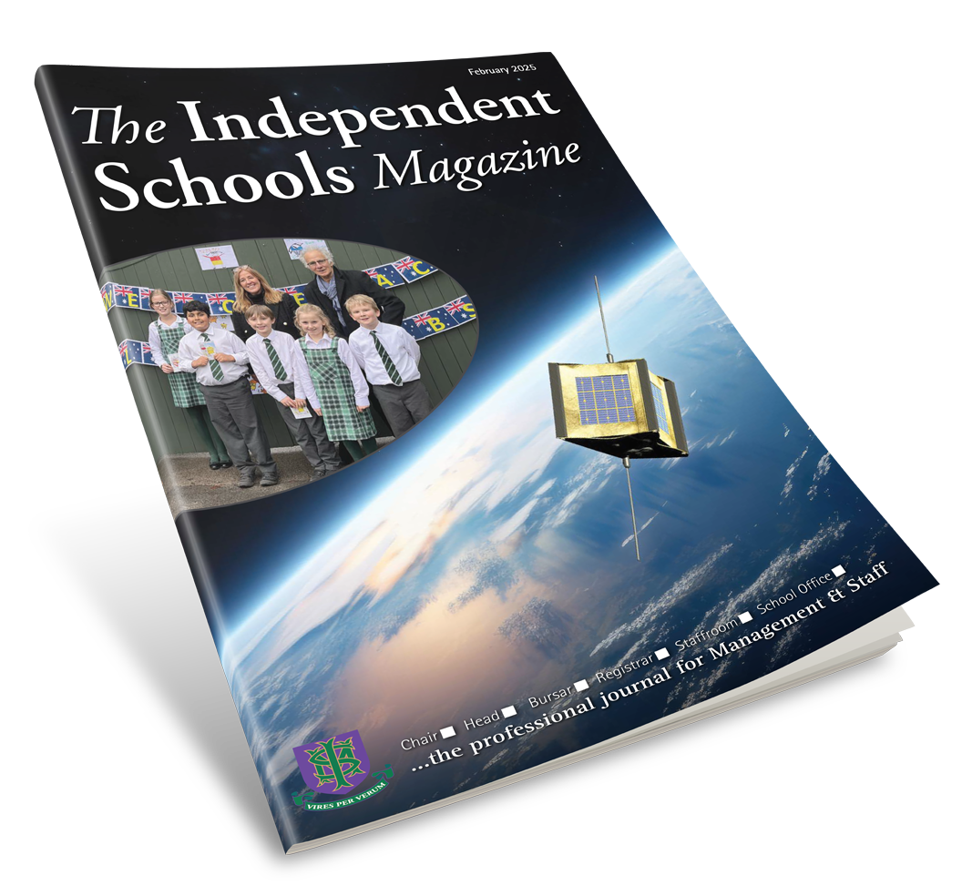 Independent Schools Magazine - Independent Schools Magazine